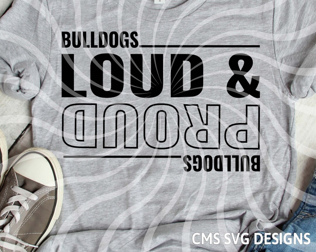 Bulldog SVG, Bulldogs Clipart, Loud and Proud Svg, School Pride Mascot ...