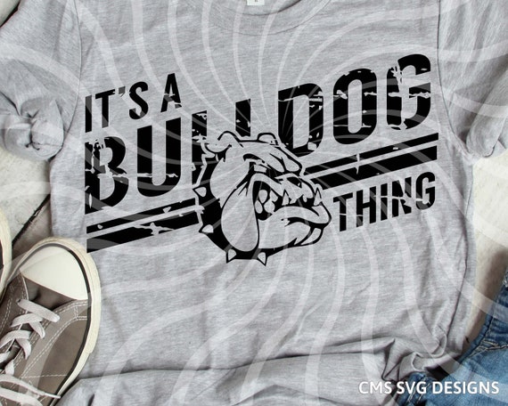 Bulldog SVG Bulldogs Clipart It's a Bulldog Thing Svg - Etsy