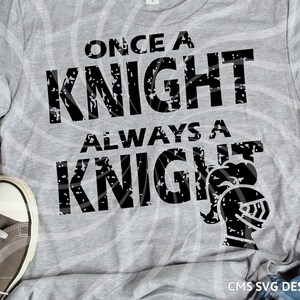 Knight Svg Knights Svg Once a Knight Always a Knight School - Etsy