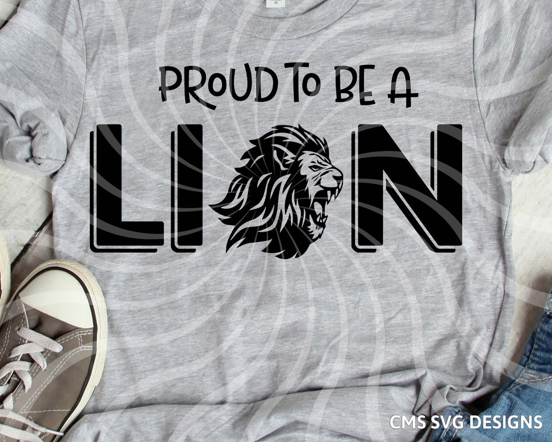 Lion Svg, Lions Svg, Proud to Be a Lion, School Pride Mascot Cut File ...