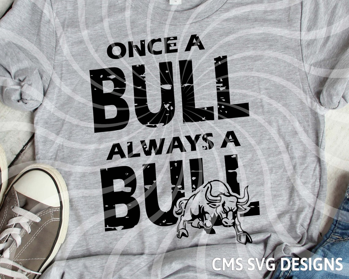Bull Svg Bulls Svg Once a Bull Always a Bull School Pride - Etsy