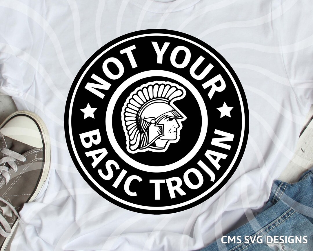 Trojan Svg, Trojan Svg, Not Your Basic Trojan Svg, School Pride Mascot ...