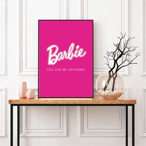 Barbie Inspired Wall Art, Barbie Poster, You Can Be Anything, Pretty in ...