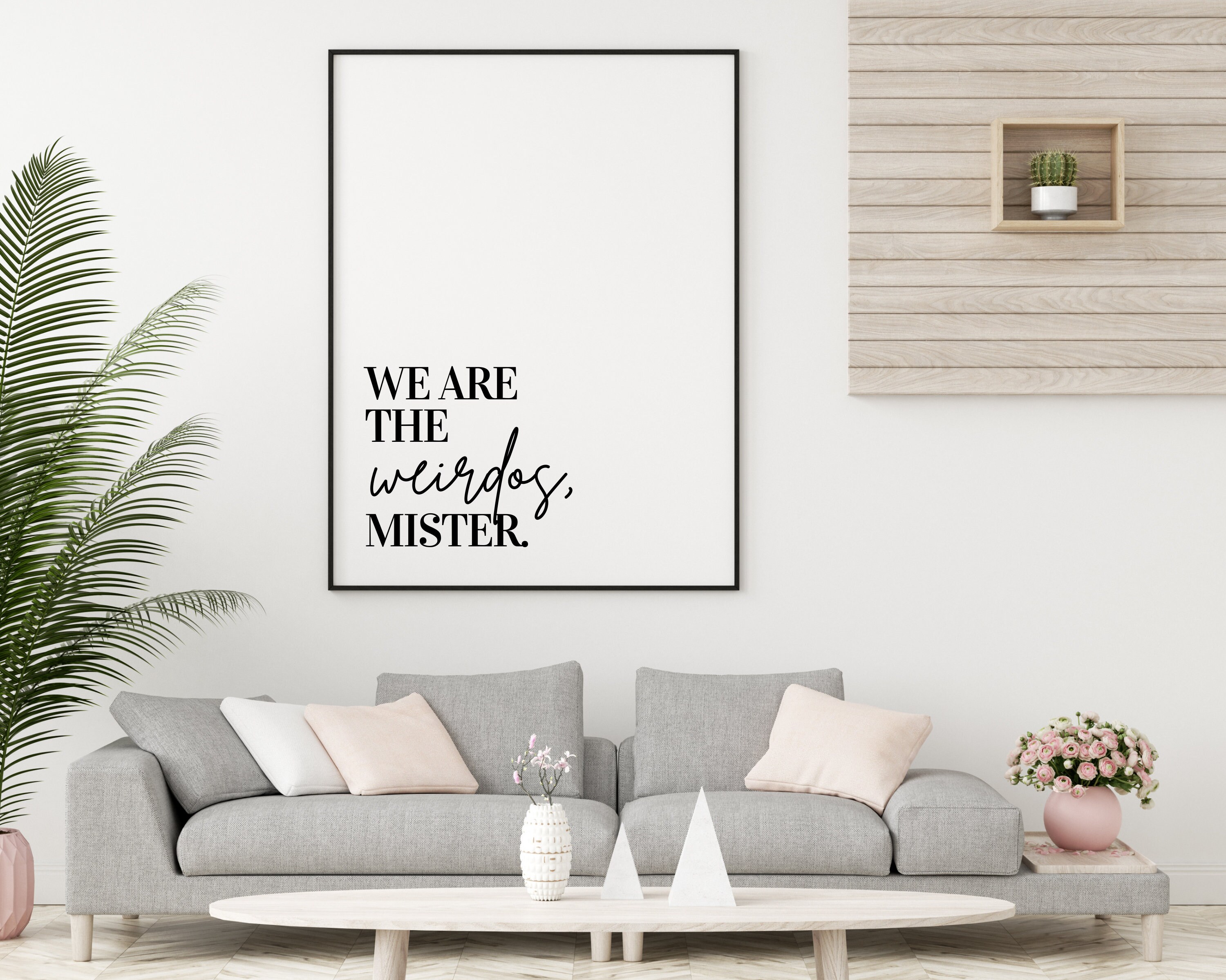 We Are the Weirdos Mister Wall Art Sign, the Craft Quote, Famous Movie ...