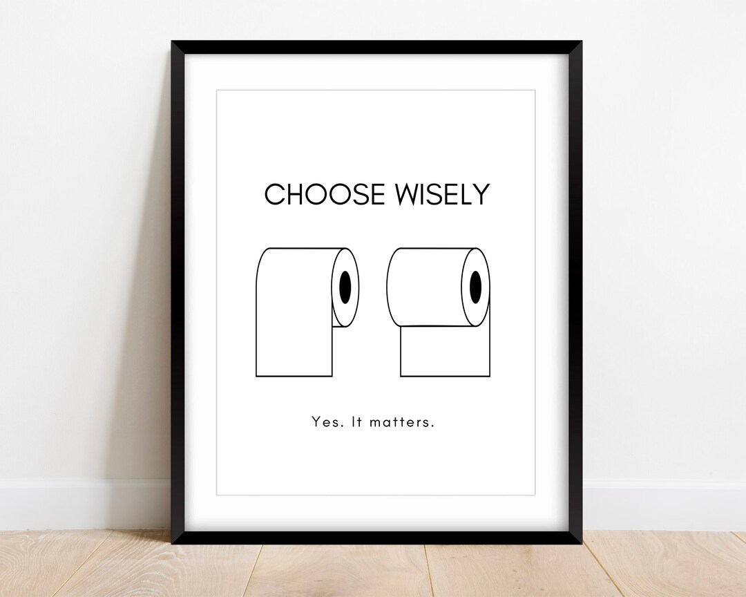 Funny Bathroom Wall Art: Choose Wisely Toilet Paper Art (digital ...