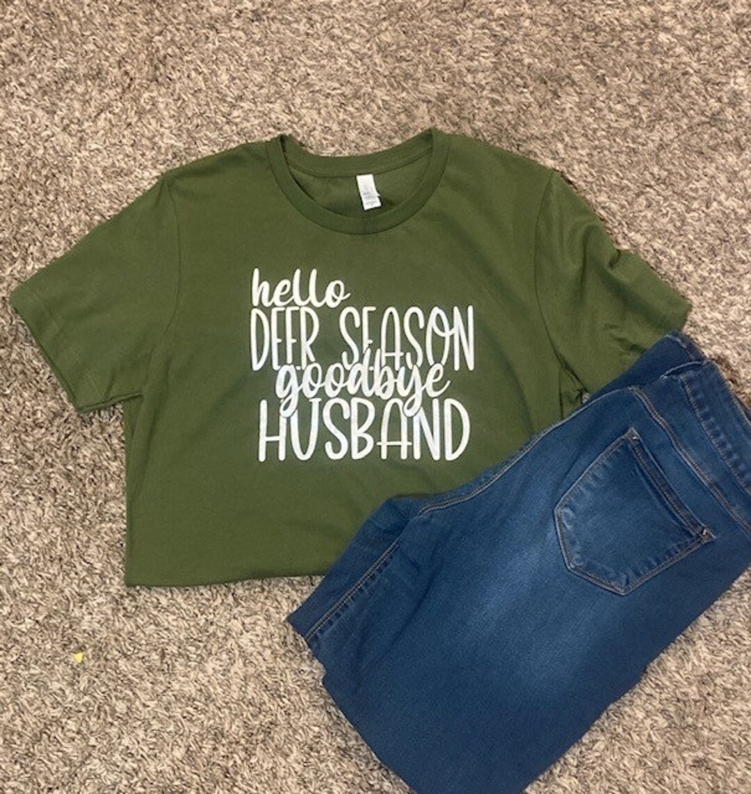Hello Deer Season, Goodbye Husband - Etsy