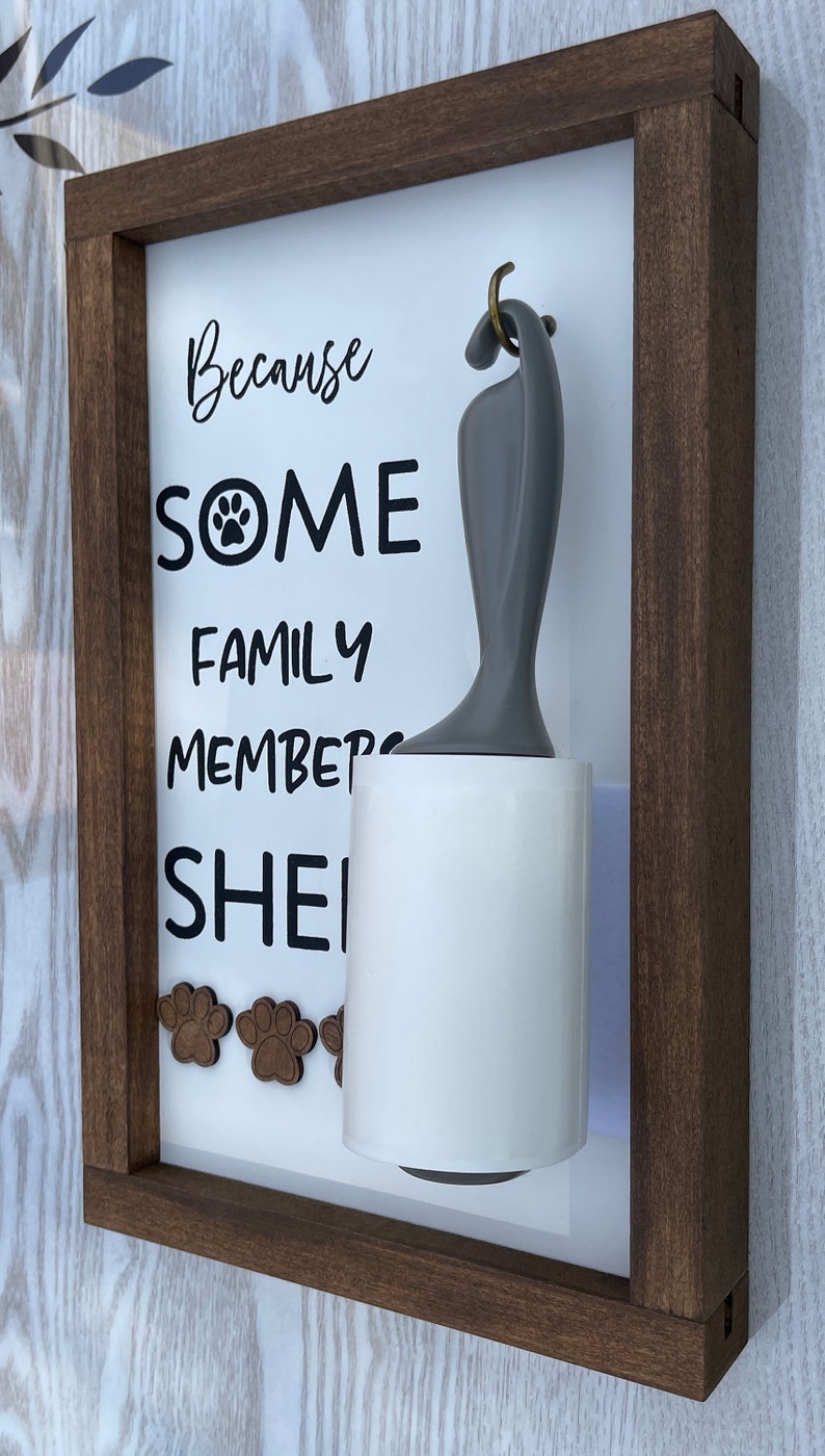 Framed Because Some Family Members Shed Lint Roller Sign - Etsy