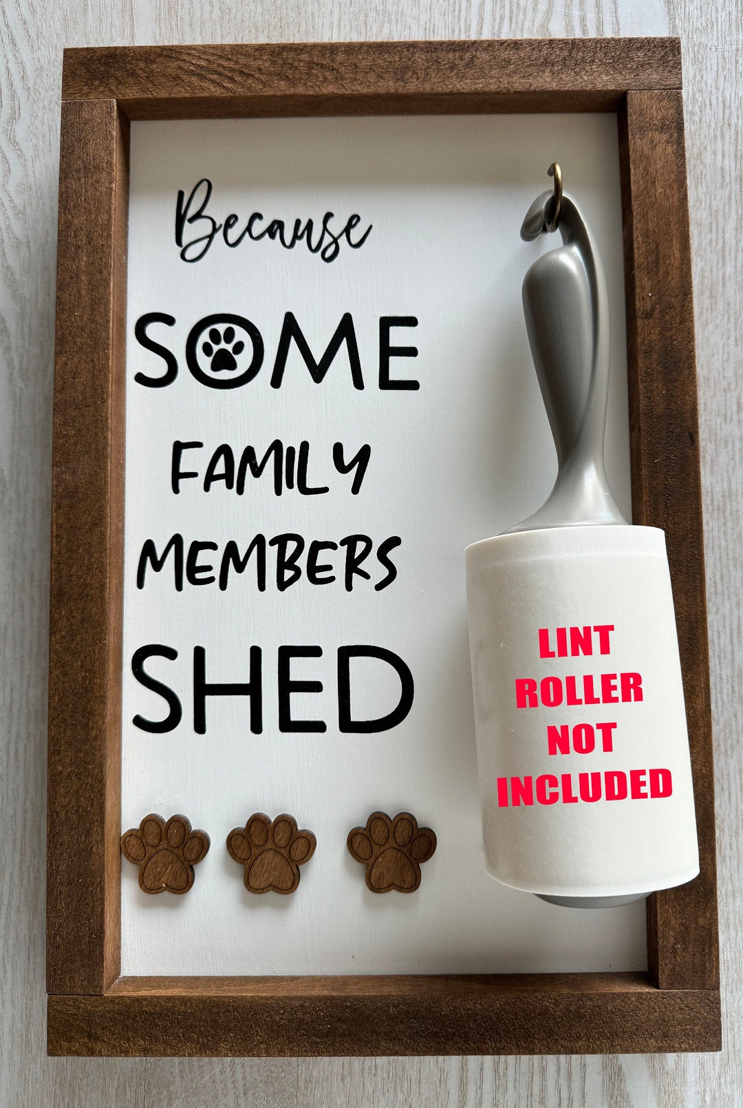 Framed Because Some Family Members Shed Lint Roller Sign | Farmhouse ...