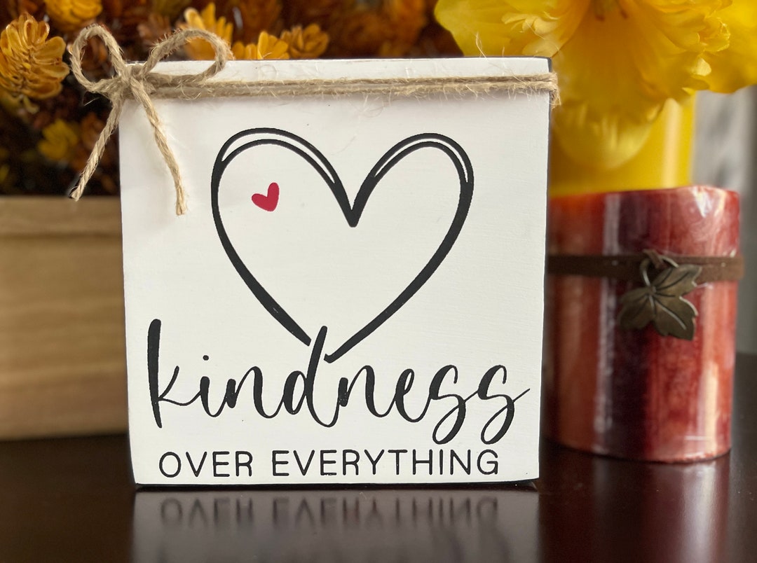 Kindness Over Everything Sign | Farmhouse Decor | Wood Sign | Handmade ...