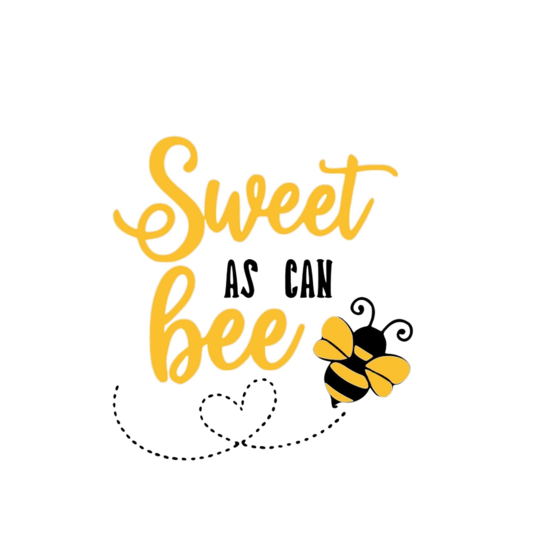 Sweet as Can Bee PNG, Bee Birthday, Bee Baby Shower, Bee, SCAD, Scad ...