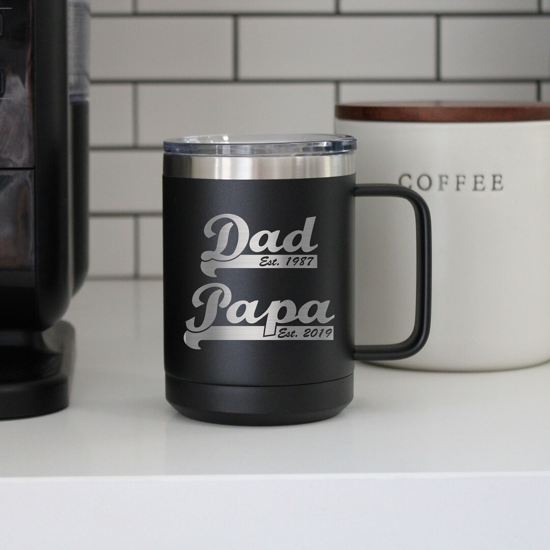 Dad Papa Est. Date, Metal Insulated Coffee Mug, Custom Travel Coffee ...