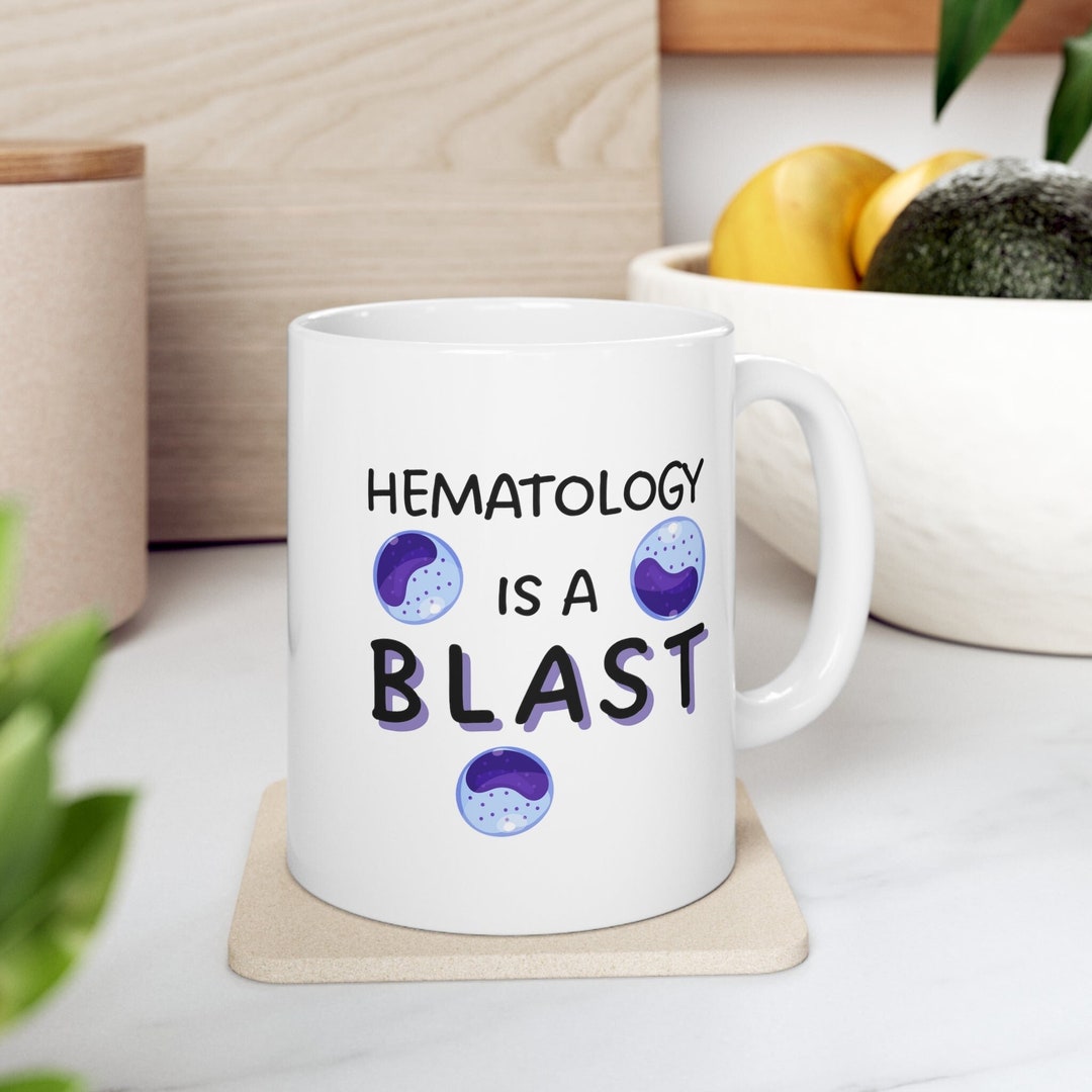 Hematology Mug, Blast Cells, Heme Onc, Doctor Mug, Blood Study, Lab ...