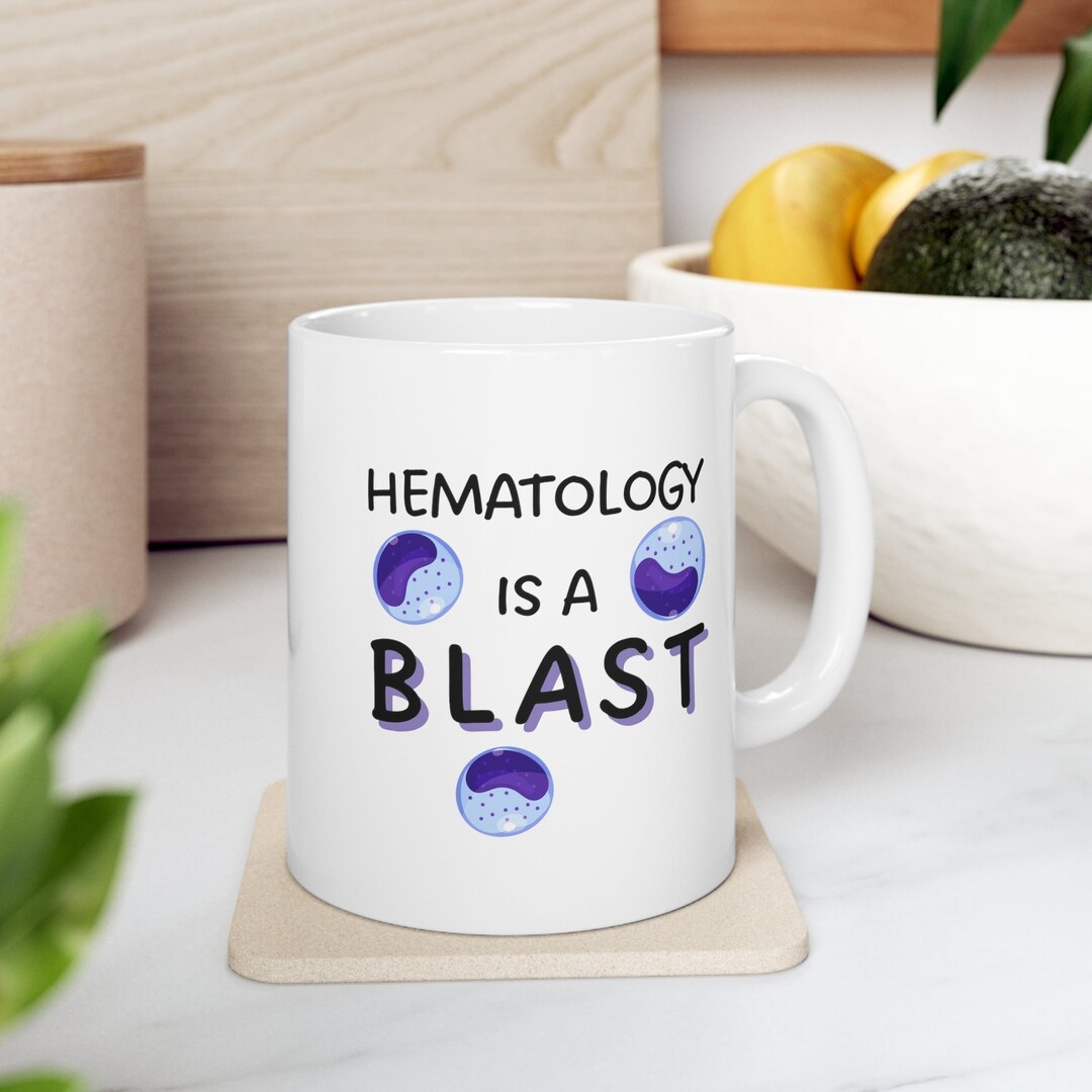 Hematology Mug Blast Cells Heme Onc Doctor Mug Blood - Etsy