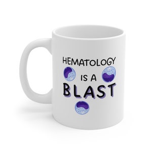 Hematology Mug, Blast Cells, Heme Onc, Doctor Mug, Blood Study, Lab ...
