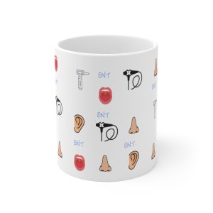 ENT Mug Ear Nose Throat Doctor , Nurse Coffee Mug, Otolaryngology ...