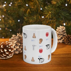 ENT Mug Ear Nose Throat Doctor , Nurse Coffee Mug, Otolaryngology ...