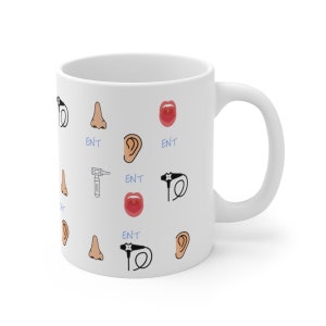 ENT Mug Ear Nose Throat Doctor , Nurse Coffee Mug, Otolaryngology ...