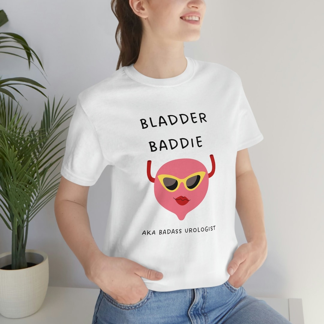 Funny Urology T-shirt | Bladder Baddie Urologist Gift - Etsy