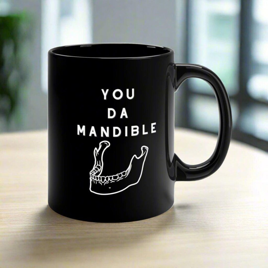 Mandible Mug: Funny Oral Surgeon Gift, Medical Humor - Etsy