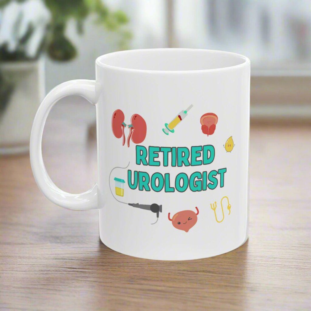 Retired Urologist Mug, Funny Urology Gift for Retired Doctors, Medical ...