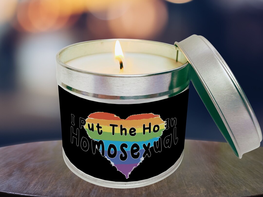 I Put the Ho in Homosxual Gay Candle, LGBTQ Candle, Candle Gift, Gift ...