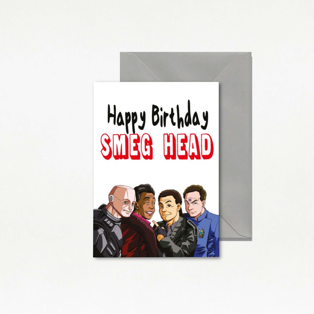 Happy Birthday Smeg Head red Dwarf Red Dwarf Card, Birthday Card, TV ...