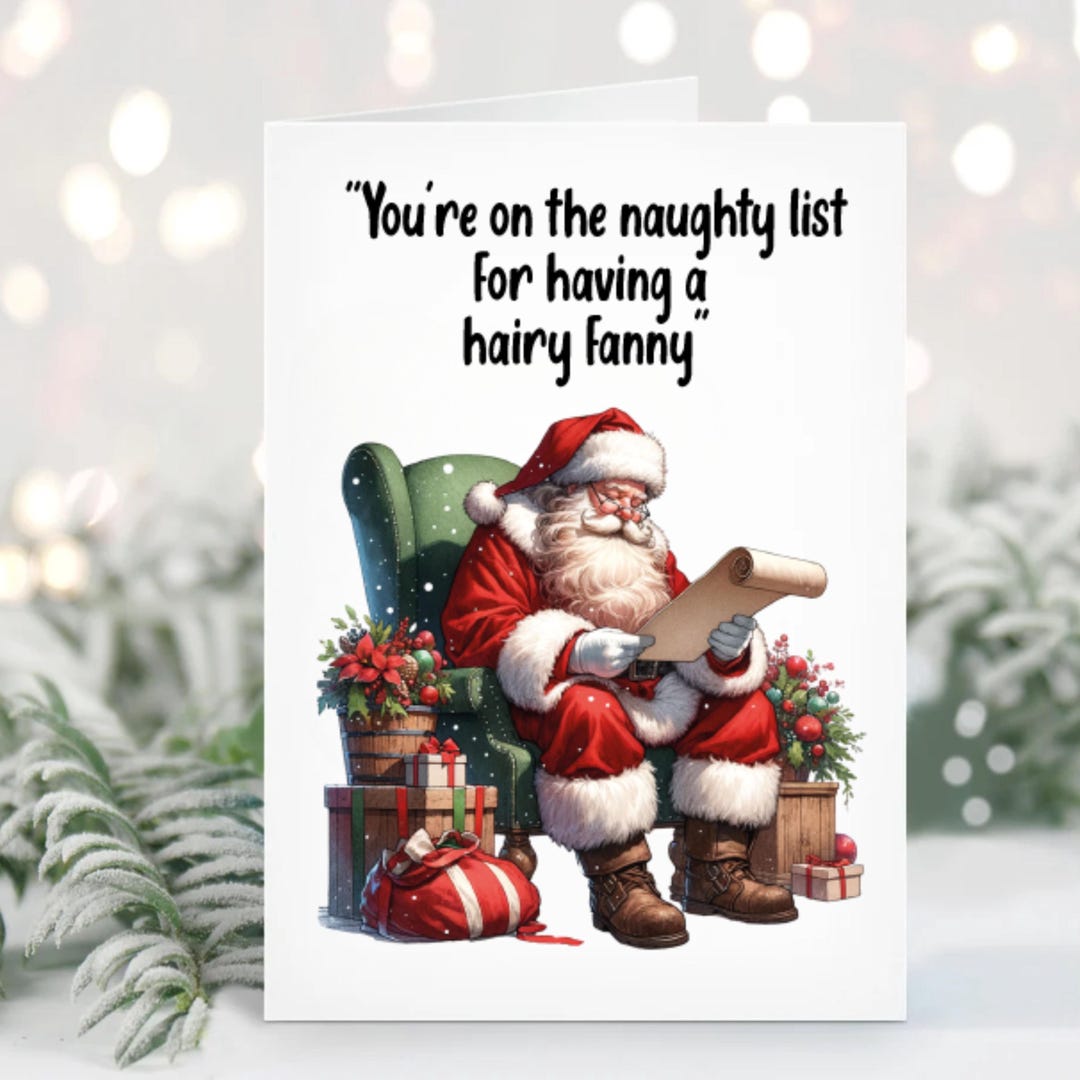 Funny Rude Christmas Card You're on the Naughty List for Having a Hairy ...