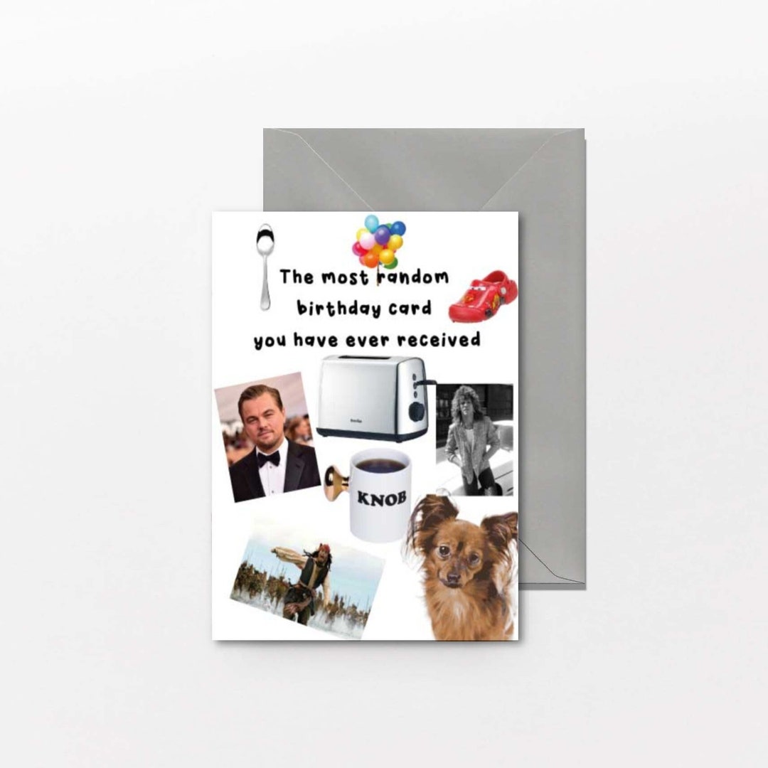 The Most Random Birthday Card You Have Ever Received Funny Rude ...