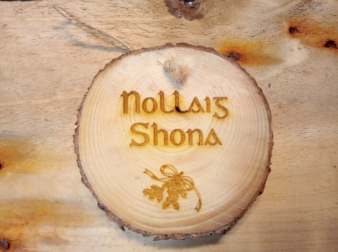 Nollaig Shona (happy Christmas in Irish) Decoration Engraved Pine Wood ...