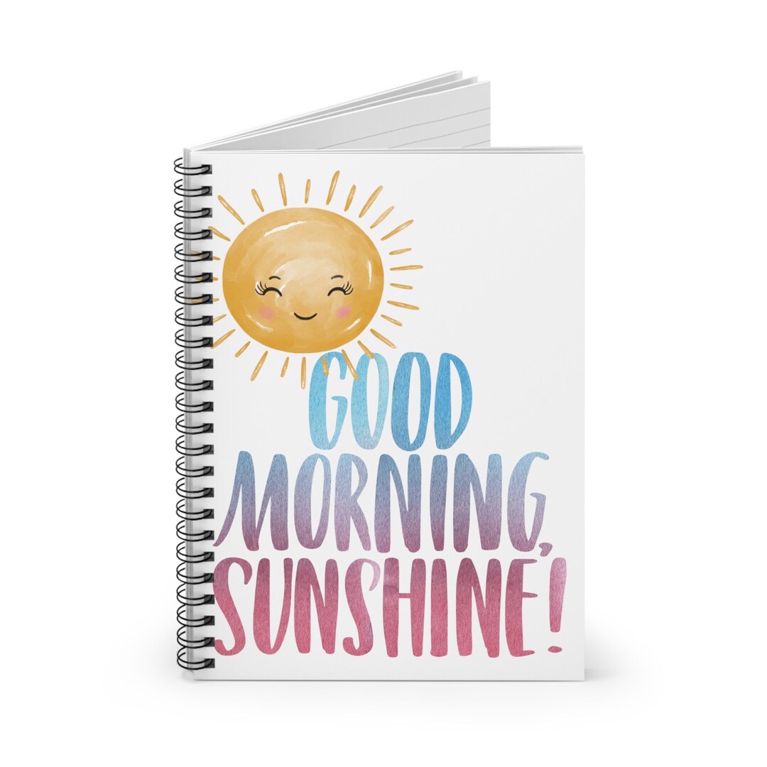 Good Morning Sunshine Spiral Notebook - Ruled Line - Etsy