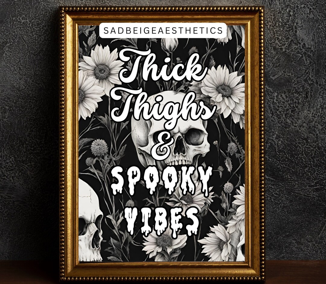 Thick Thighs & Spooky Vibes Art Print, Skulls and Wildflowers ...