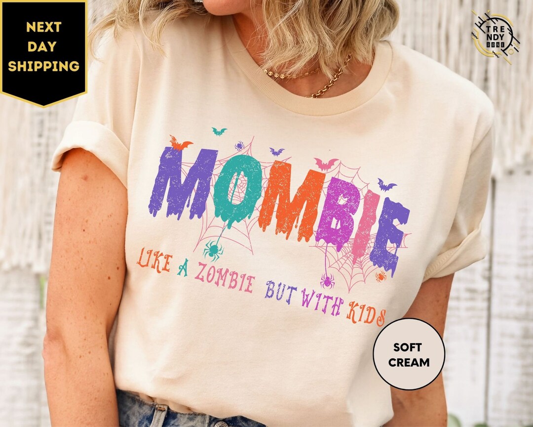 Mombie Like A Zombie but With Kids, Halloween Zombie Shirt, Halloween ...