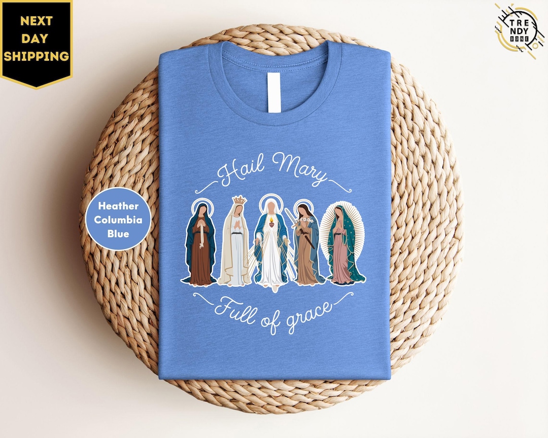 Blessed Virgin Mary Shirts Hail Mary Full of Grace T-shirt Catholic ...
