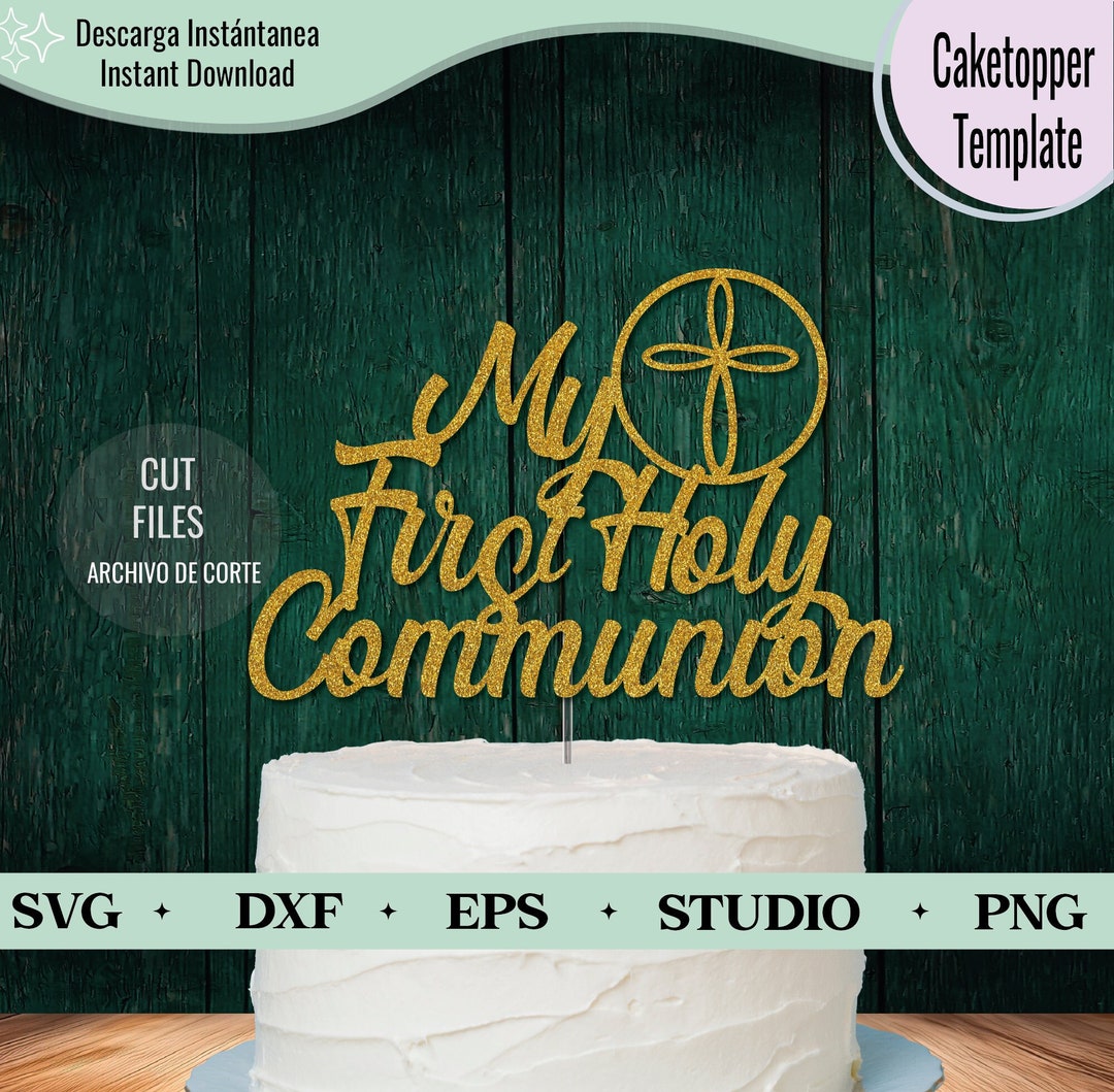 Cake Topper My First Holy Communion 1st Communion Svg Dxf - Etsy