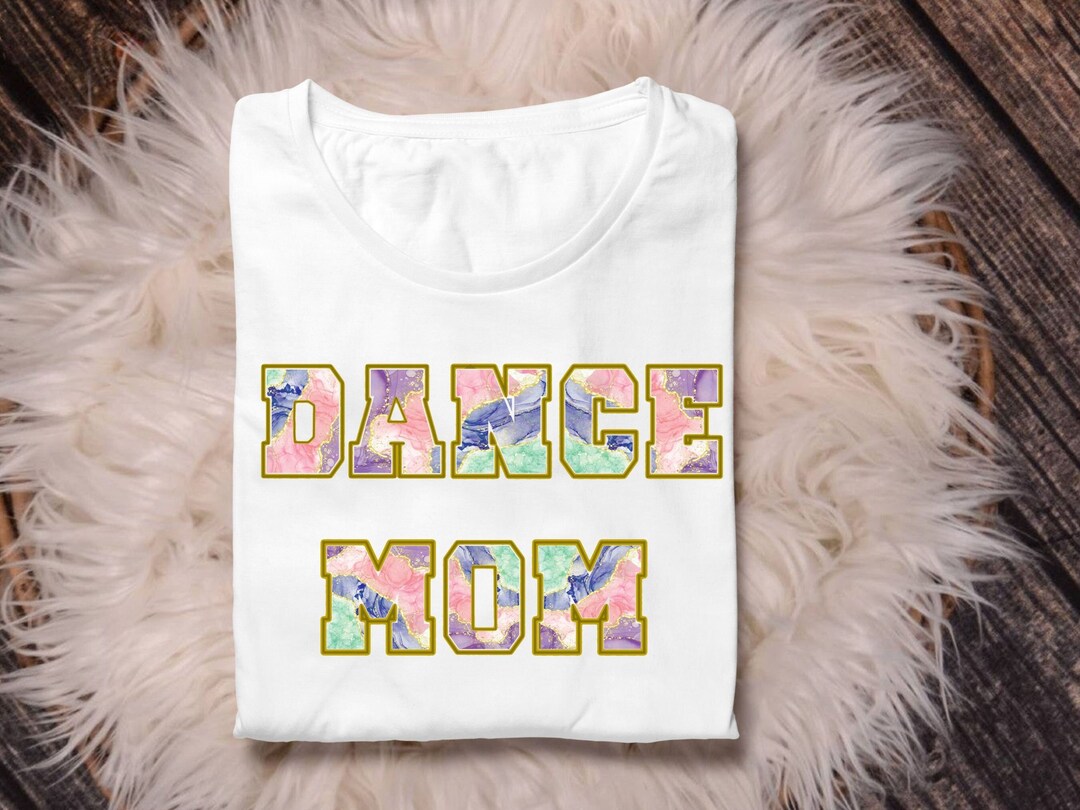 MOM Dance MOM PNG Dance Shirt Design Love to Dance Mom Gift for Dancer ...