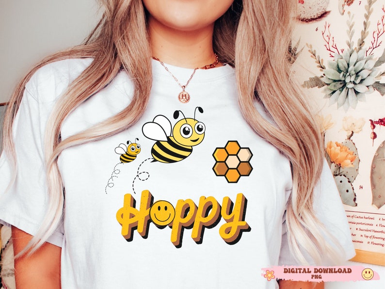 Inspirational Shirt Bee Happy Bee Happy Svg PNG Sublimation Designs Mom ...