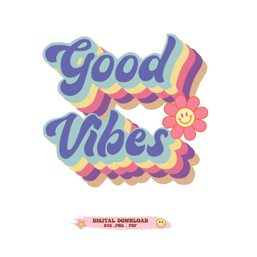 Good Vibes SVG PNG for Sublimation, Hippie Svg, Smile Face Png, Retro ...