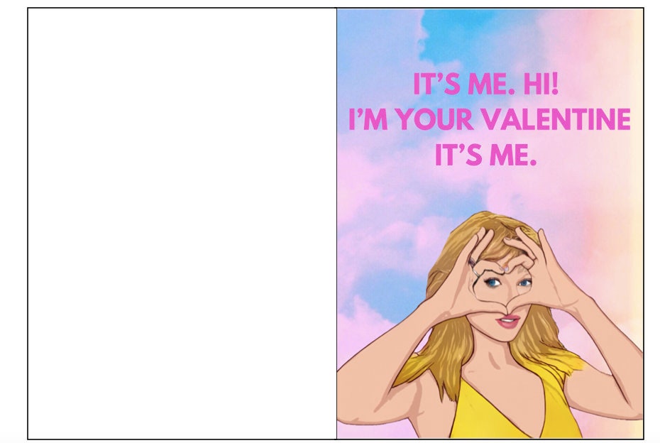 Taylor Swift Printable Valentine's Day Card-i'm Your Valentine, It's Me ...