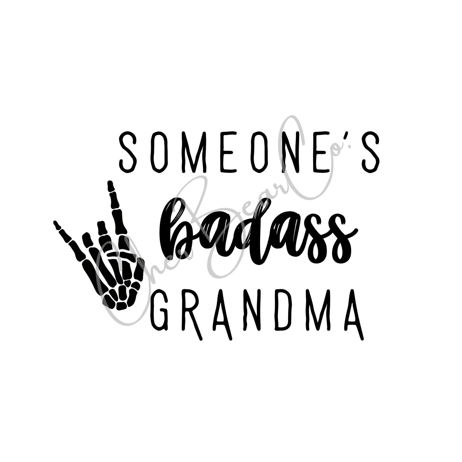 Someone's Badass Grandma. Instant Digital Download. Includes a JPG, PNG ...