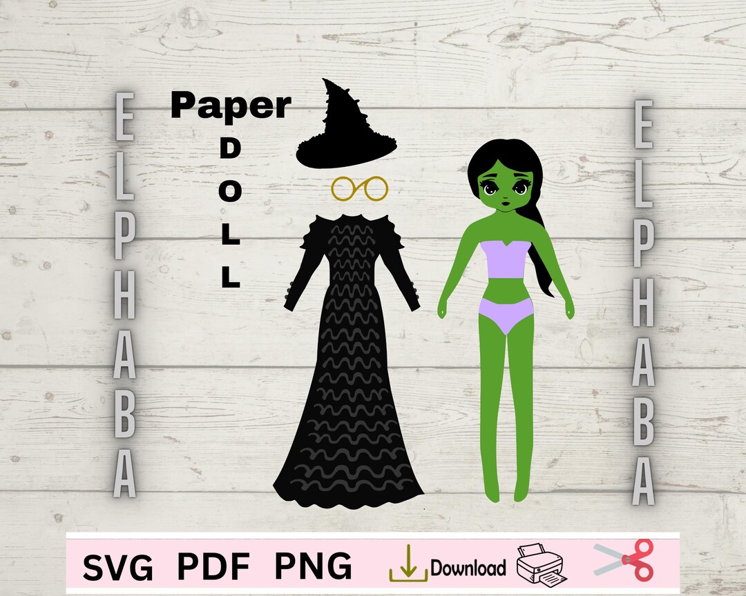 Elphaba Paper Doll With Witch Dress, Hat & Glasses SVG, PDF, PNG Hours ...