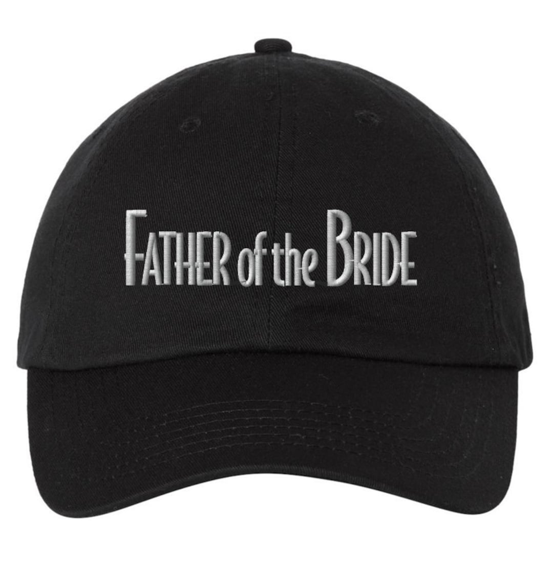 Father of the Bride Embroidered Hat, Bridal Party Hat, Personalized ...