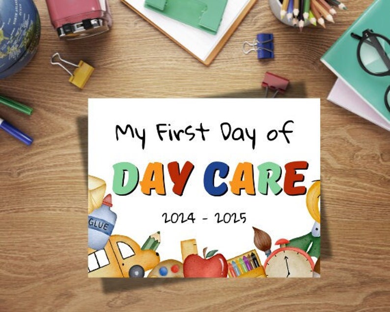 My First Day of Day Care Sign, 2024-2025 Back to School Printable, Easy ...