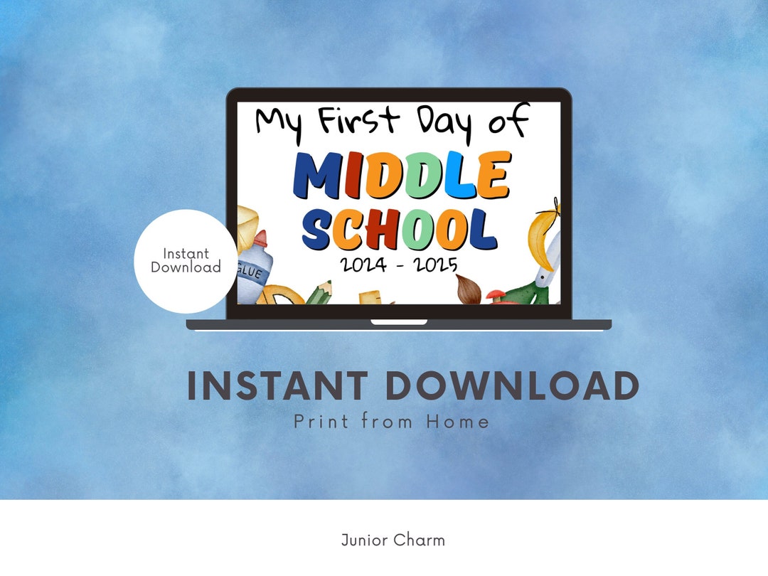 My First Day of Middle School Printable Sign, Back to School Sign 2024 ...