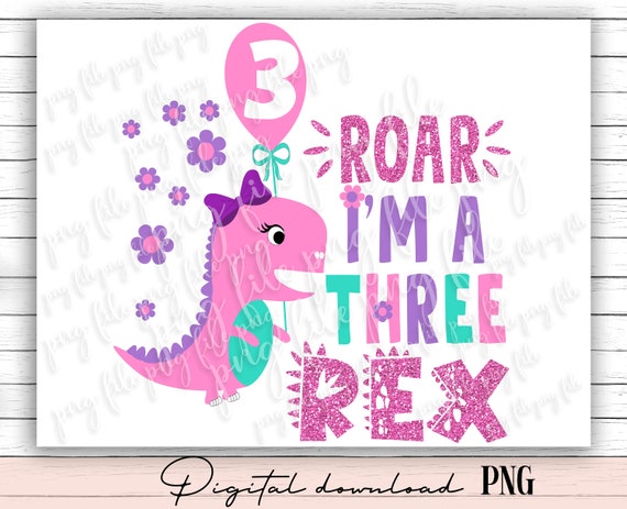 Girl Dinosaur PNG File Three Rex Girl Birthday Girl Three | Etsy
