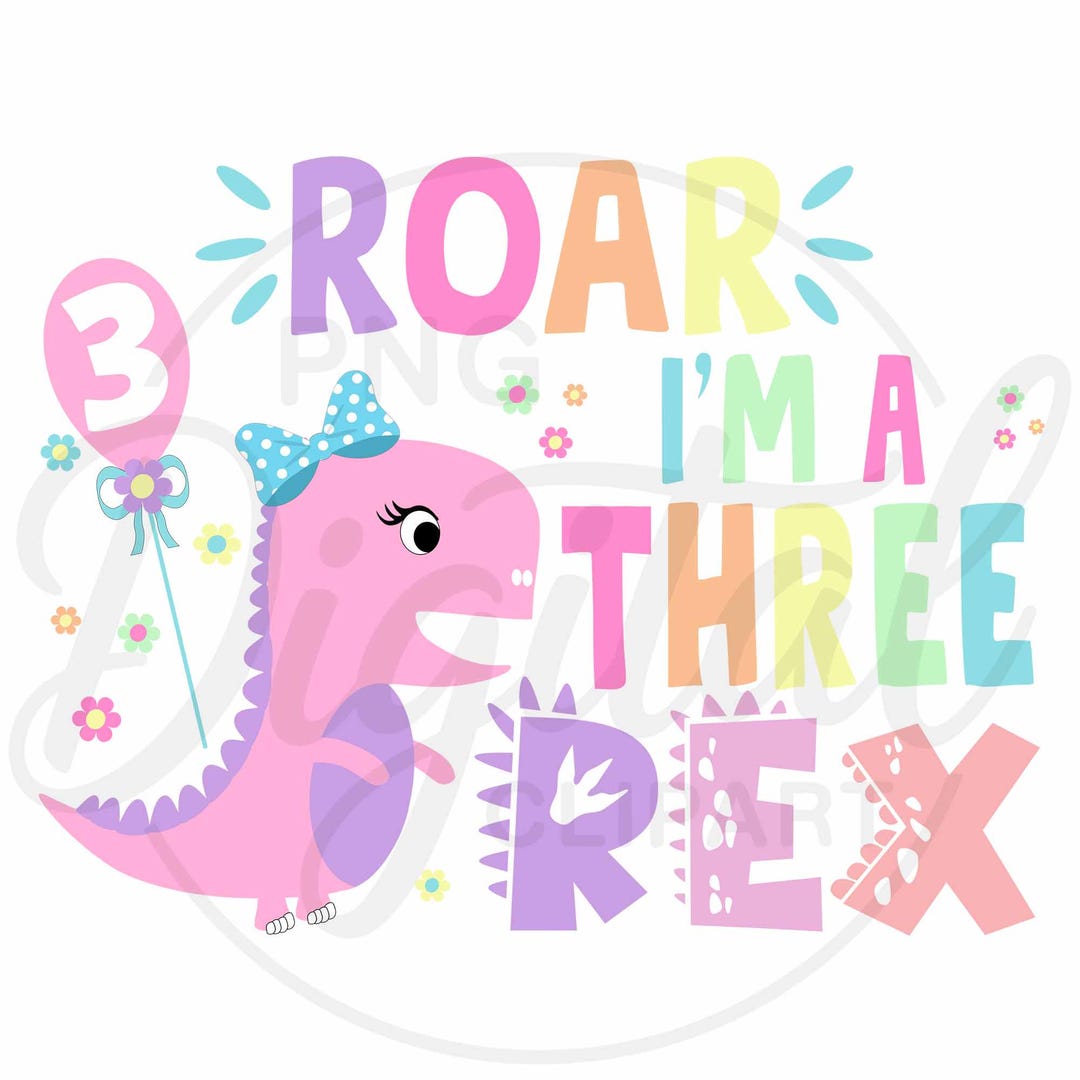 Girl Dinosaur PNG File, Three Rex Girl Birthday, Girl Three Rex Png ...