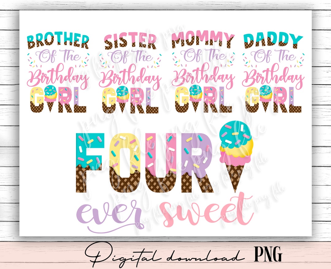 Four Ever Sweet PNG: Ice Cream 4th Birthday Girl (digital Download) - Etsy