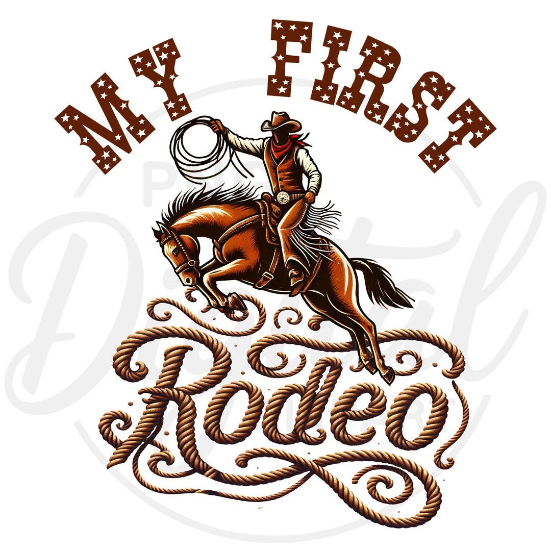 My First Rodeo Birthday PNG: Cowboy Western 1st Birthday (digital ...