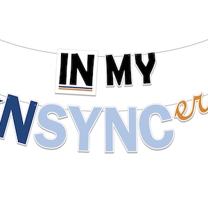 Instant Download- in My NSYNC Era Banner- 90s 2000s Birthday Banner ...