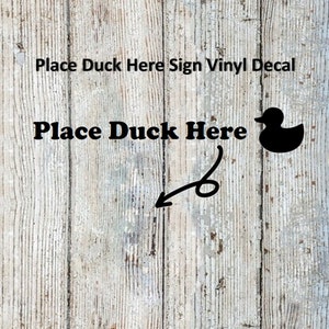 Place Duck Here Sign Vinyl Decal - Etsy