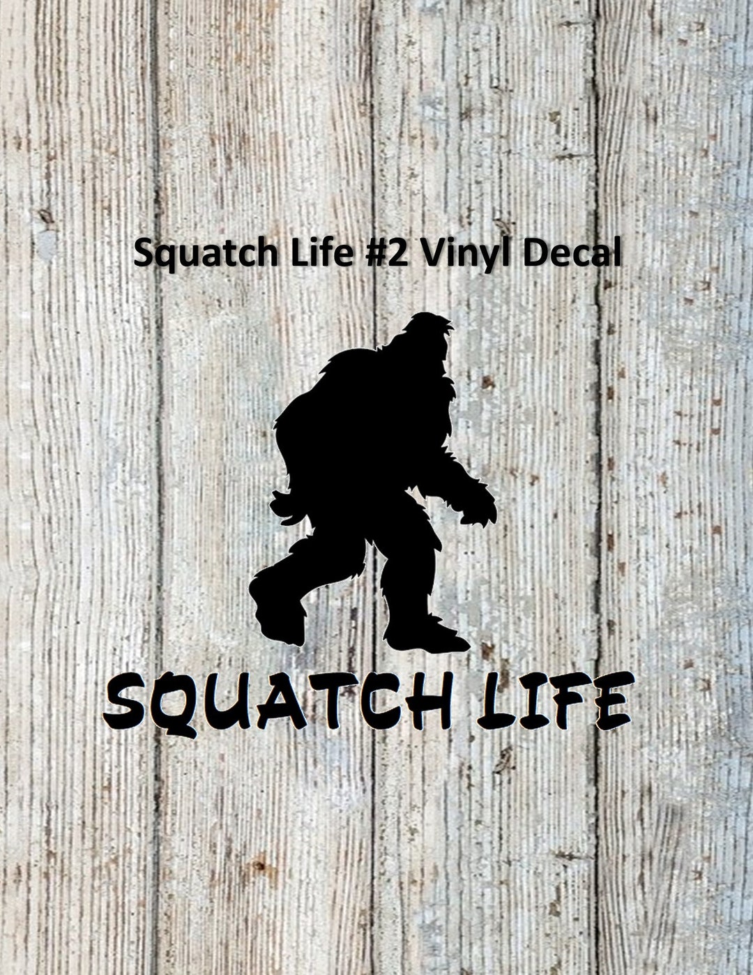 Squatch Life #2 Vinyl Decal - Etsy